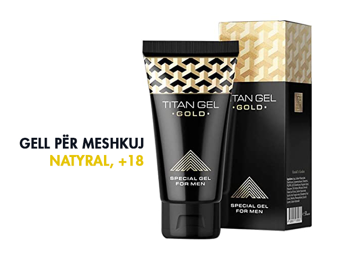 TITAN GELL PËR MESHKUJ - Blej Mire